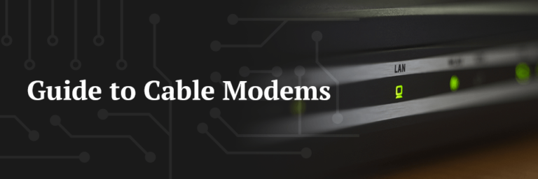 What is a Cable Modem? | How Does a Cable Modem Work?